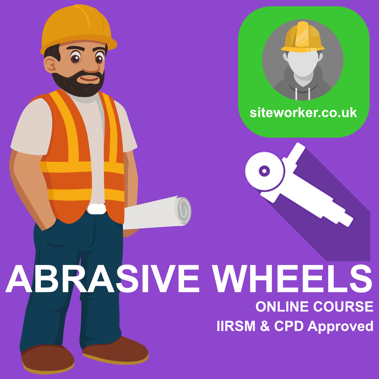 Abrasive Wheel Training Course – SiteWorker